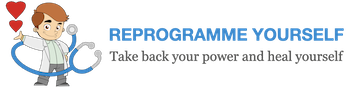 REPROGRAMME YOURSELF – Take back your power and heal yourself